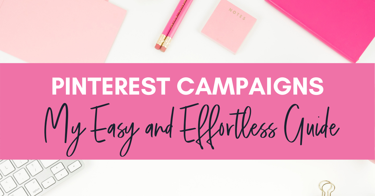 Pinterest Campaigns: My Easy and Effortless Guide - Emilee Vales