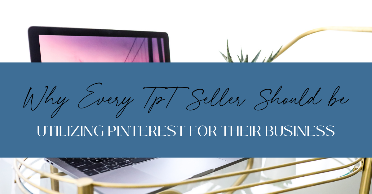 3 Reasons Why Every TpT Seller Should be Utilizing Pinterest for their ...