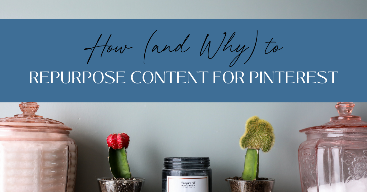 How (and Why) to Repurpose Content for Pinterest - Emilee Vales