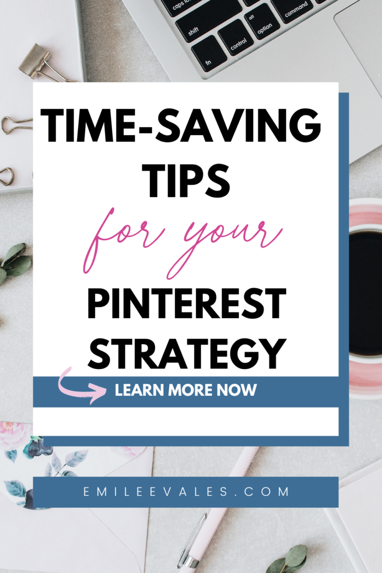 Time Saving Pinterest Strategy Tips - Emilee Vales
