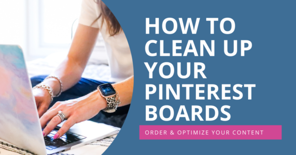 How To Clean Up Pinterest Boards - Emilee Vales