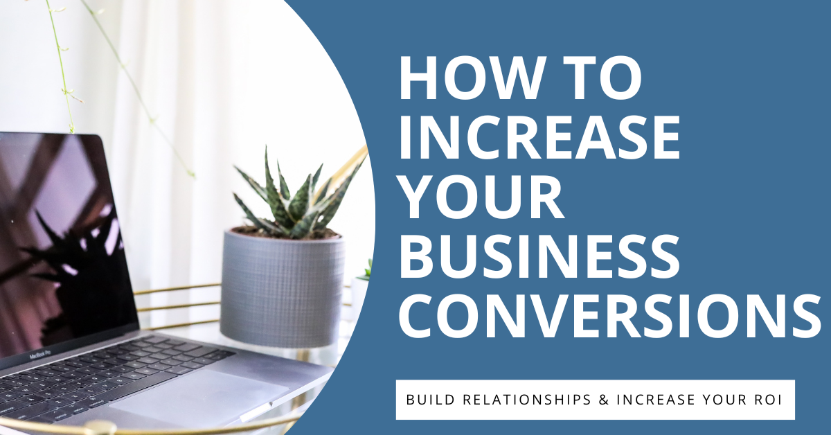 How to Increase Your Business Conversions - Emilee Vales